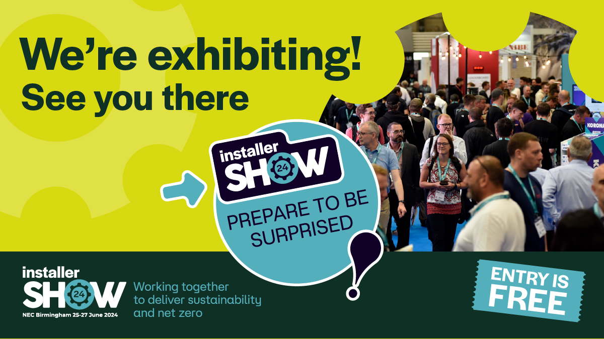 We're exhibiting at The InstallerSHOW 2024!